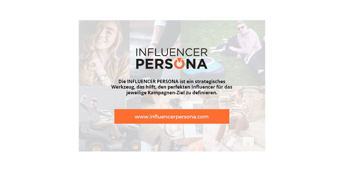Die perfekte INFLUENCER PERSONA für Ihr Kampagnen-Ziel